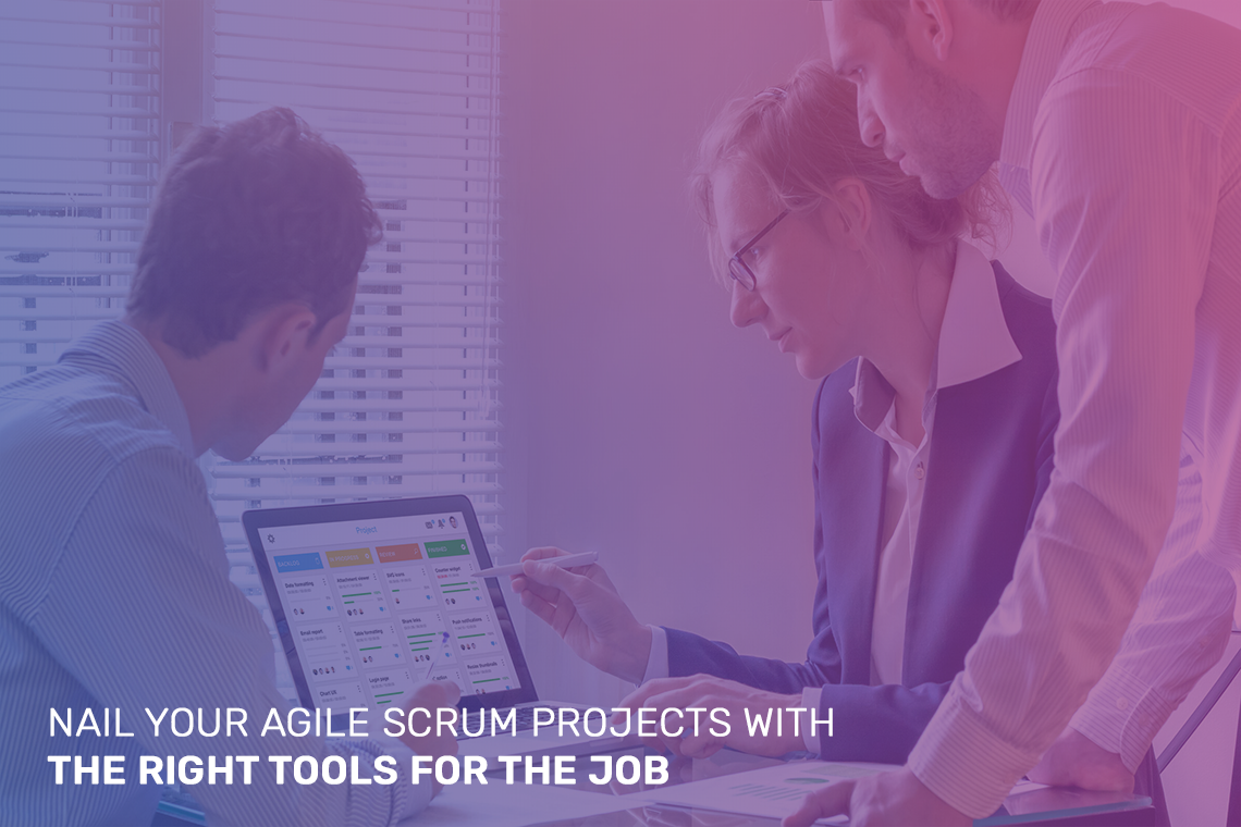Nail your Agile Scrum projects with the right tools for the job ...