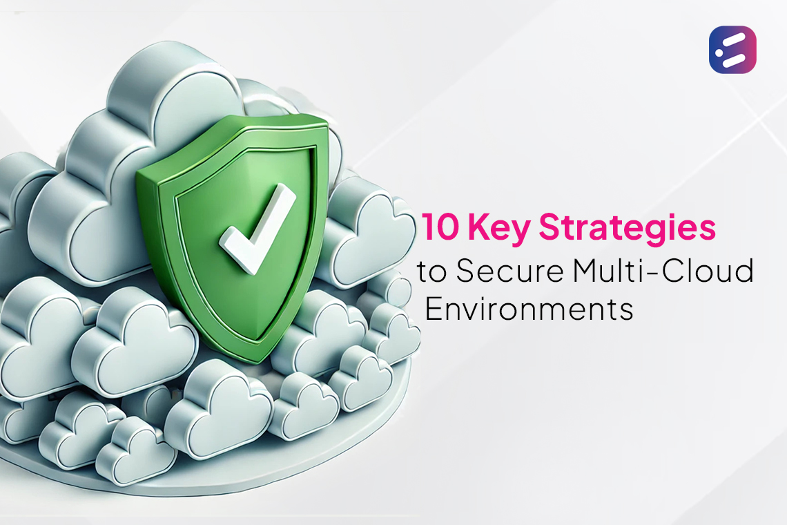 10 key strategies to secure multi-cloud environments - Discover Better Value Faster